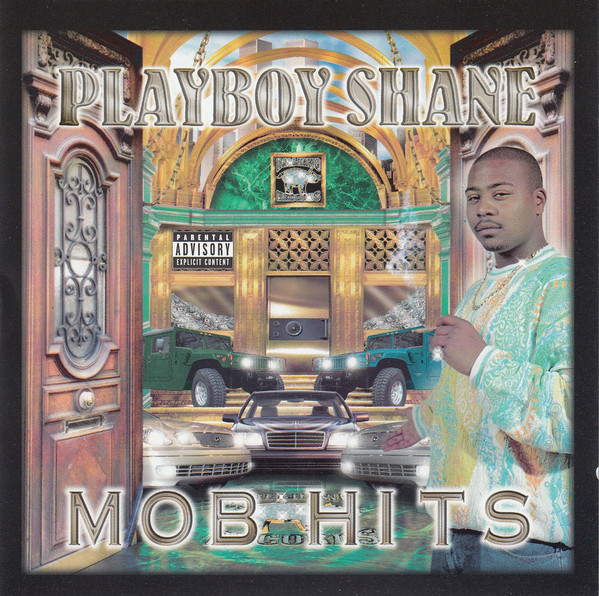 Mob Hits by Playboy Shane (CD 2000 Ball Hawg Records) in Little Rock ...