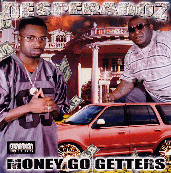 Money Go Getters by Desperadoz (CD 1999 Sky High Entertainment) in ...