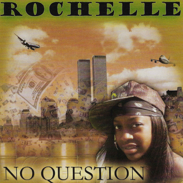 No Question by Rochelle (CDr 2007 Not On Label) in Gary | Rap - The ...