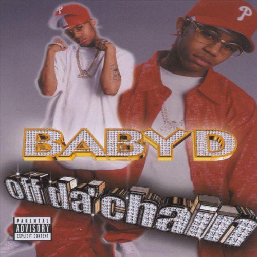 Off Da Chain by Baby D (CD 2000 Big Oomp Records) in Atlanta | Rap ...