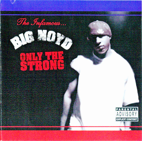 Only The Strong by Big Noyd (CD 2003 Landspeed Records) in New York ...