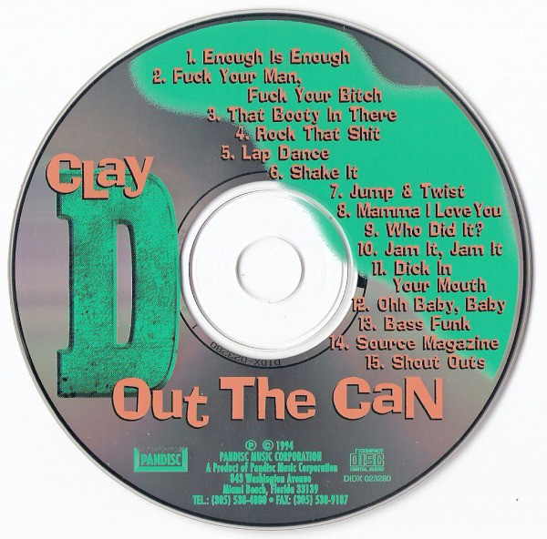 Out The Can by Clay D (CD 1994 Pandisc) in Miami | Rap - The Good Ol'Dayz