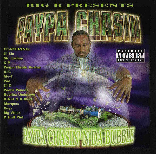 Paypa Chasin N Da Bubble by Paypa Chasin (CD 2000 Paper Chasing Records ...