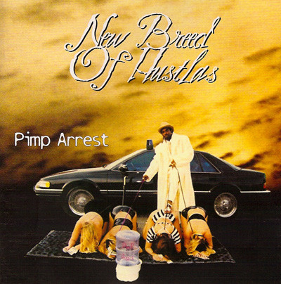 Pimp Arrest by New Breed Of Hustlas (CD 2002 Mobstyle Records) in ...