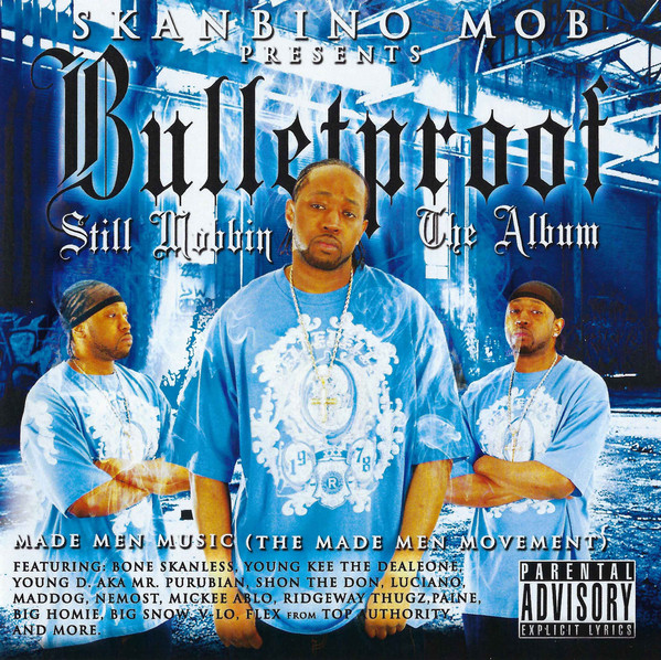 Still Mobbin The Album by Bulletproof (CD 2008 Made Men Music) in Flint ...
