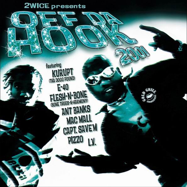 Off Da Hook 2001 by 2Wice (CD 2001 Gold Grill Entertainment) in Oakland ...