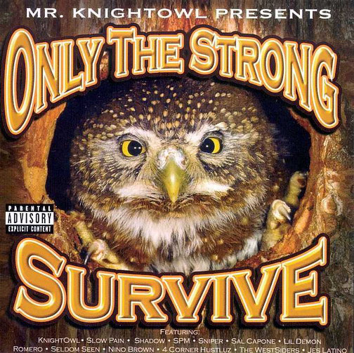 Only The Strong Survive by Mr. Knightowl (CD 2004 East Side Records) in ...
