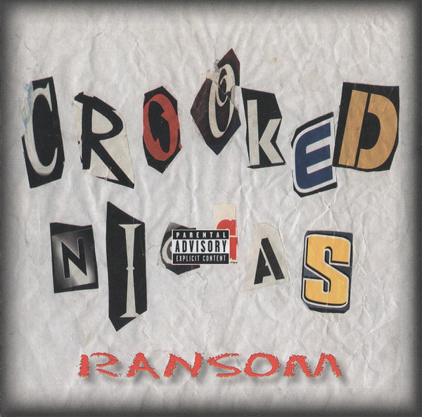 Ransom by Crooked Niggas (CD 2001 Wartime Entertainment) in Cleveland ...