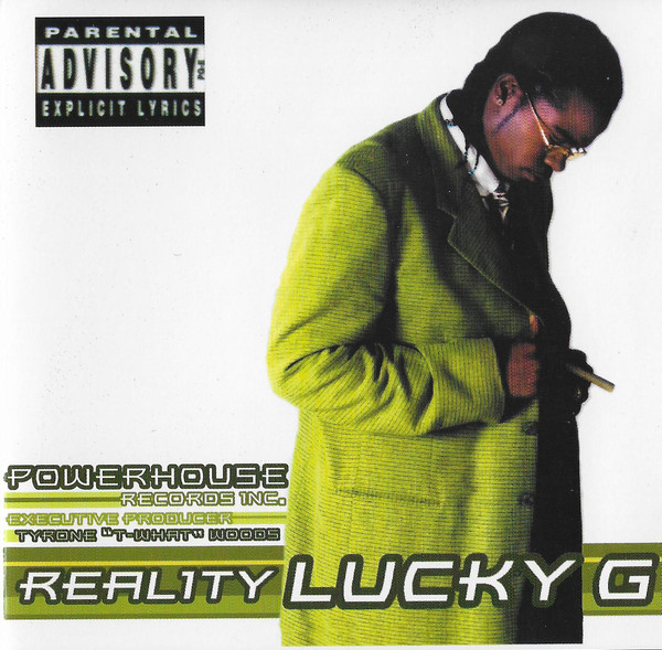 Reality by Lucky G (CD 1999 Powerhouse Records Inc.) in Chicago | Rap ...