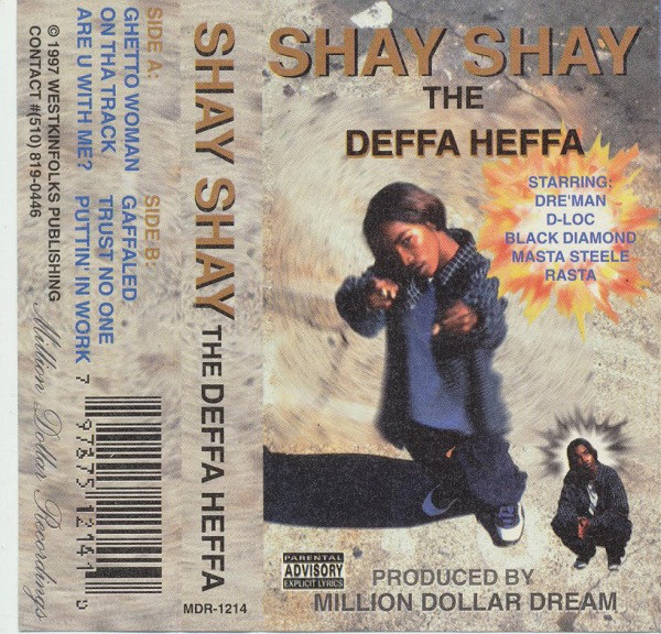 Shay Shay The Deffa Heffa by The Deffa Heffa (Tape 1997 Million Dollar ...