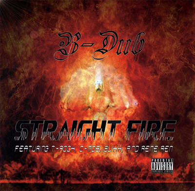 Straight Fire by B-Dub (CD 2008 B-Dub Productions) in Chiefland | Rap ...