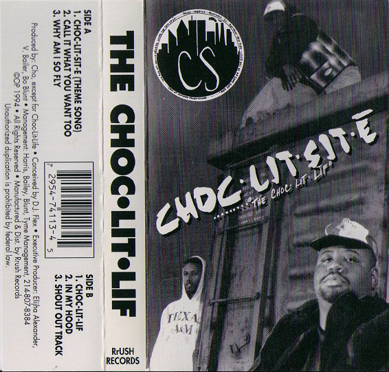 The Choc-Lit-Lif by Choc-Lit-Sit-E (Tape 1994 Rrush Records) in Dallas ...