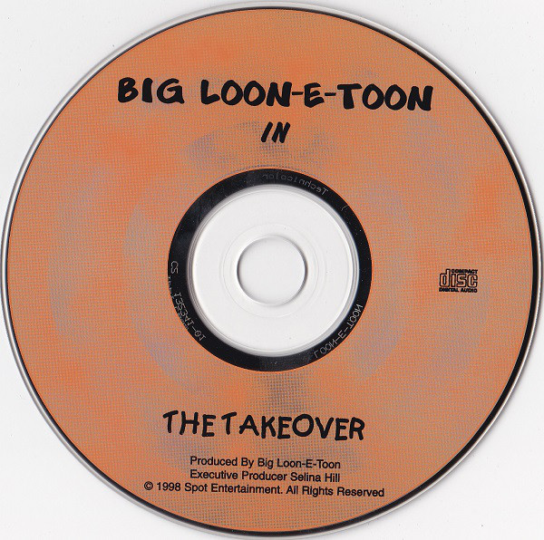 The Takeover by Big Loon-E-Toon (CD 1998 Spot Entertainment) in ...
