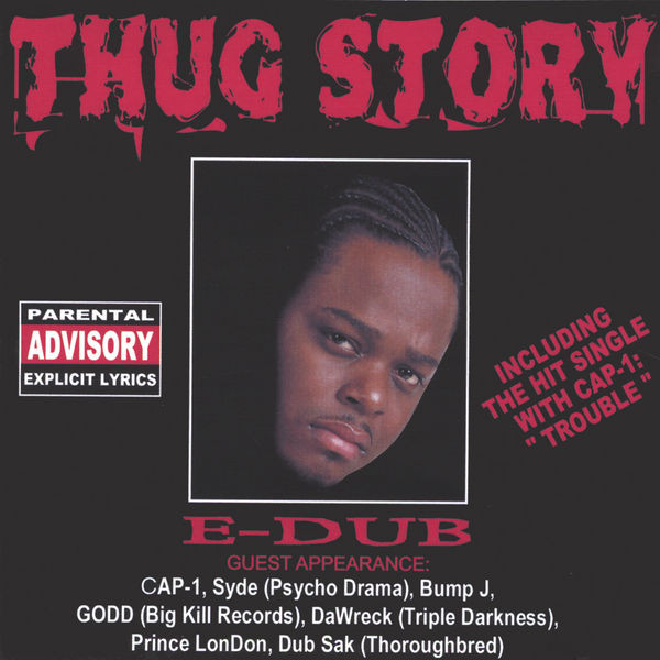 Thug Story by E-Dub (CD 2004 Mind Blowing Inc.) in Chicago | Rap - The ...