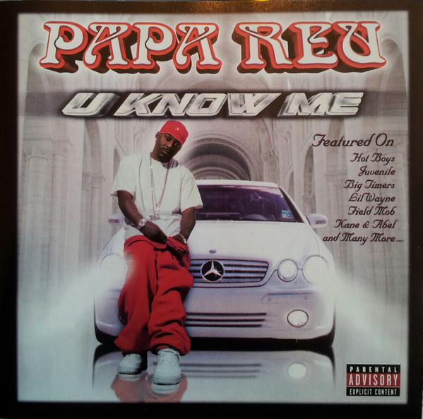 U Know Me by Papa Reu (CD 2001 Reu Muzik) in Houston | Rap - The Good ...