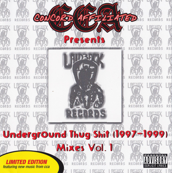 Underground Thug Shit (1997-1999) Mixes Vol.1 by C.C.A. (Concord ...