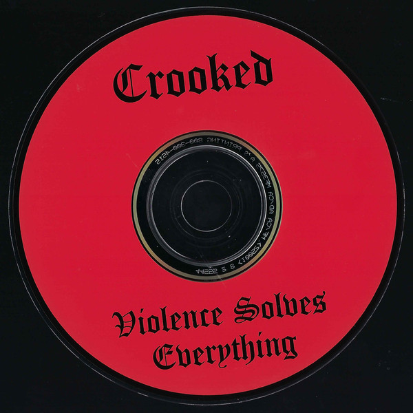Violence Solves Everything by Crooked (CD 2000 Darkroom Studios) in ...