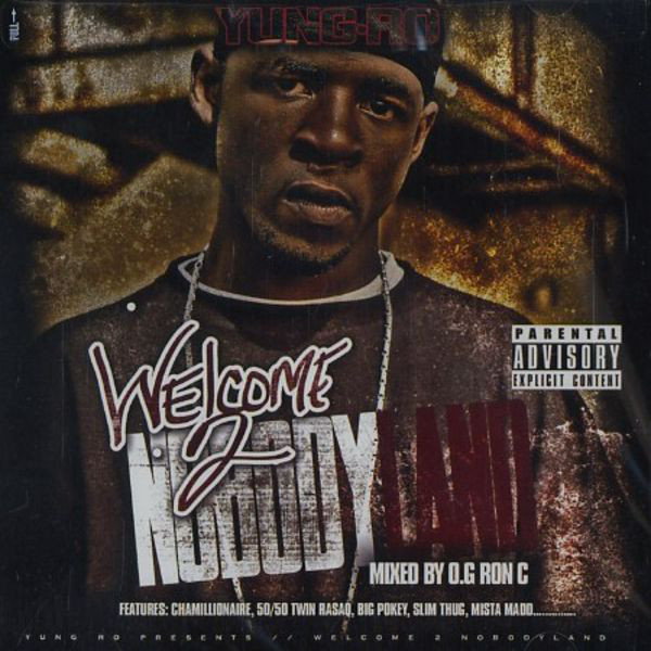 Welcome 2 Nobodyland by Yung Ro (CD 2007 Nobodyland Productions) in ...