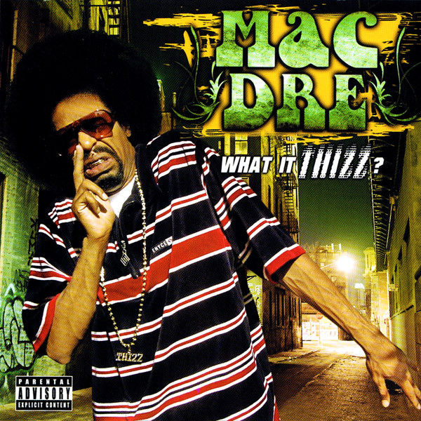 What It Thizz? by Mac Dre (CD 2008 CDOne.net) in Vallejo | Rap - The ...