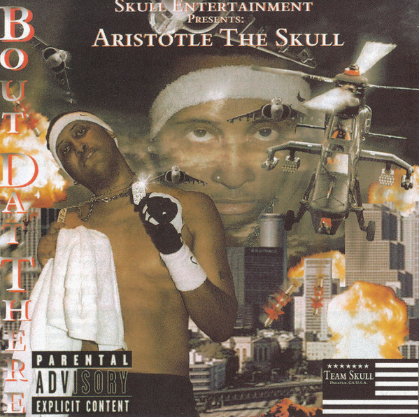 Bout Dat There by Aristotle The Skull (CDr 200X Skull Entertainment) in ...
